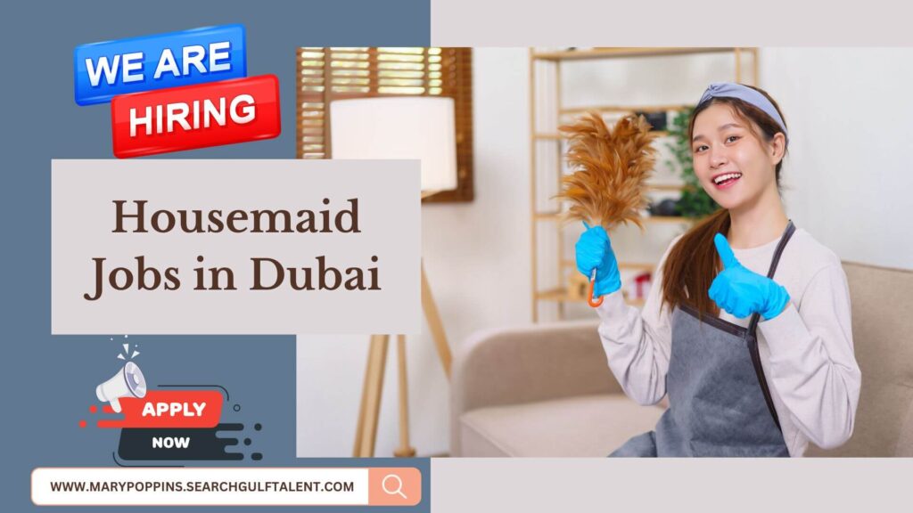 Exciting Housemaid Jobs in Dubai Today