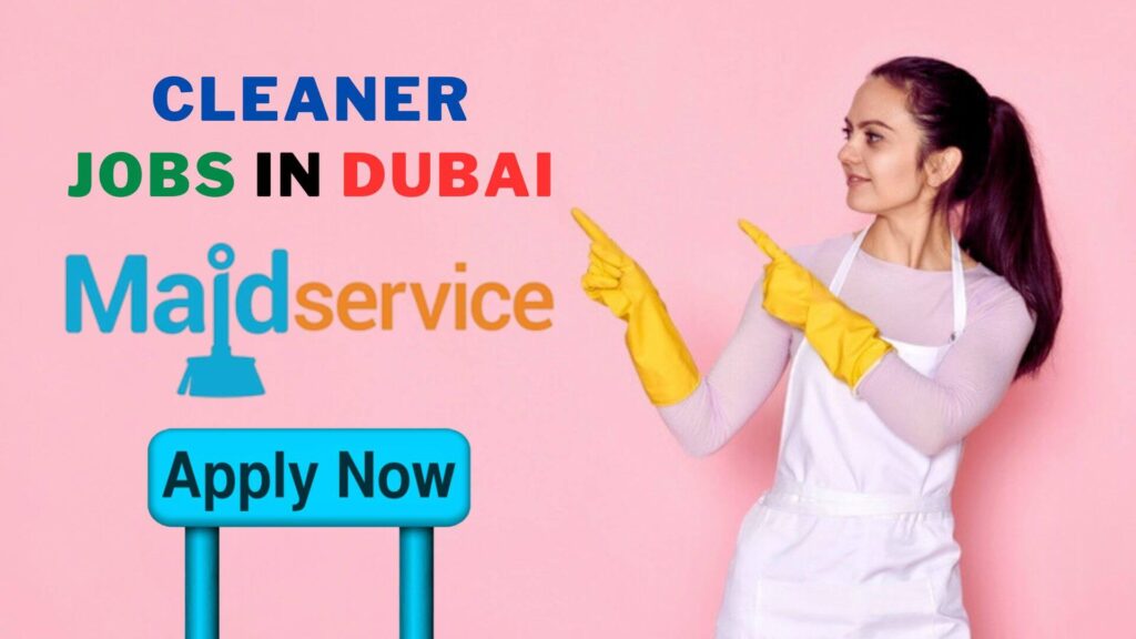 Best Cleaner Jobs in Dubai Today